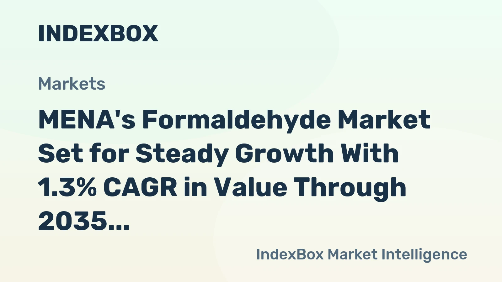 MENA's Formaldehyde Market Set for Steady Growth With 1.3% CAGR in Value Through 2035