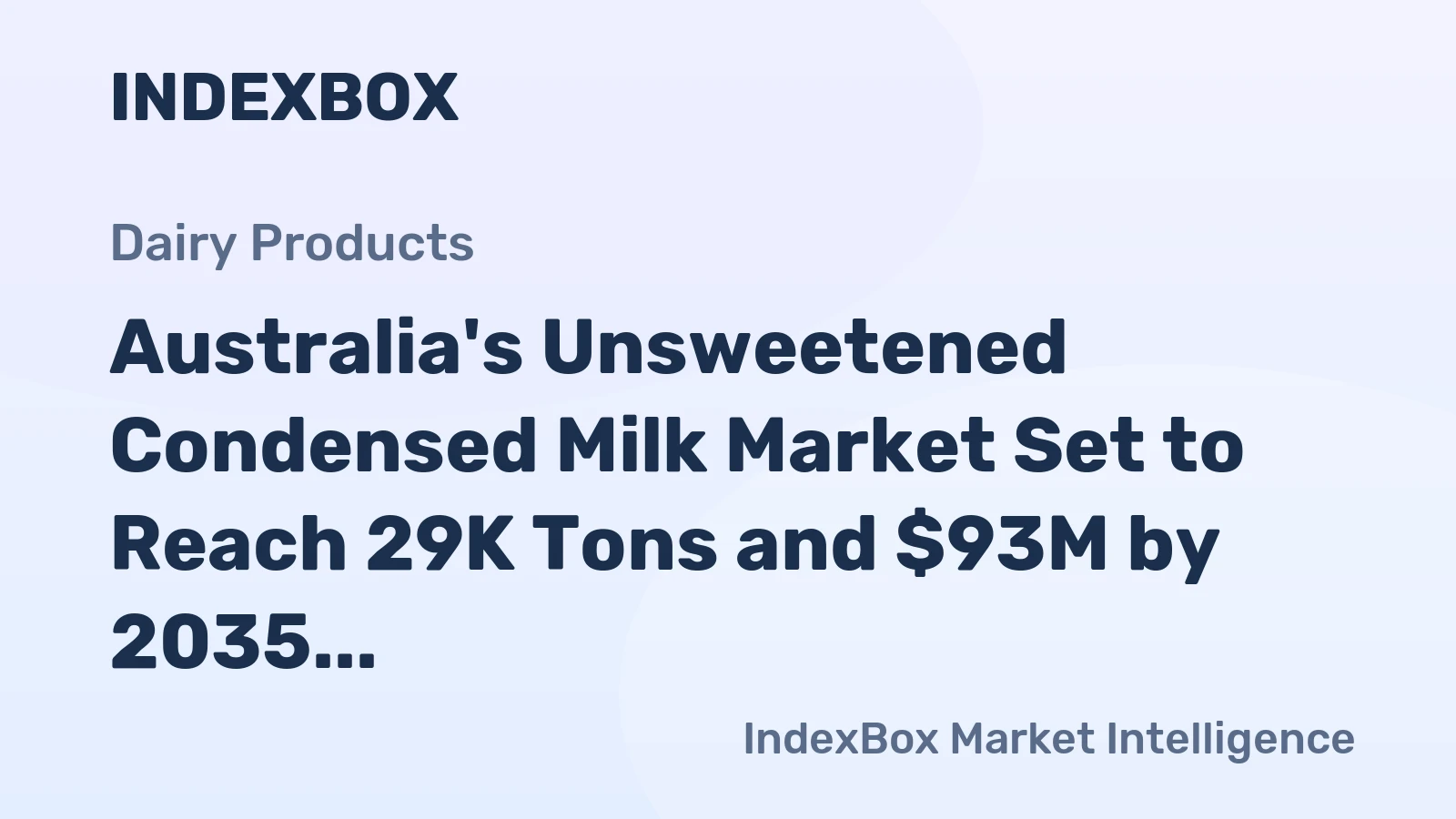 Australia's Unsweetened Condensed Milk Market Set to Reach 29K Tons and $93M by 2035
