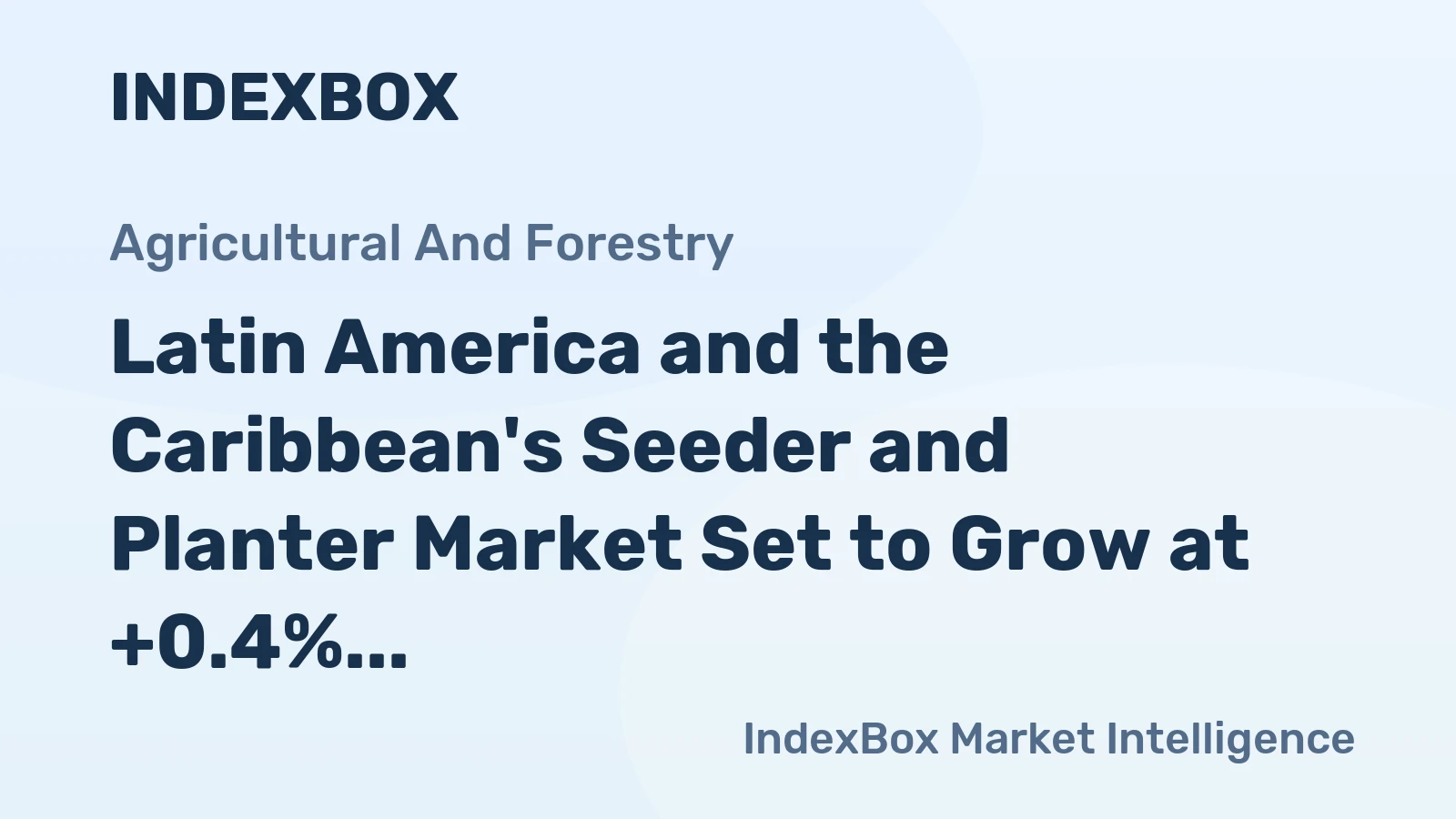 Latin America and the Caribbean's Seeder and Planter Market Set to Grow at +0.4% CAGR from 2024 to 2035