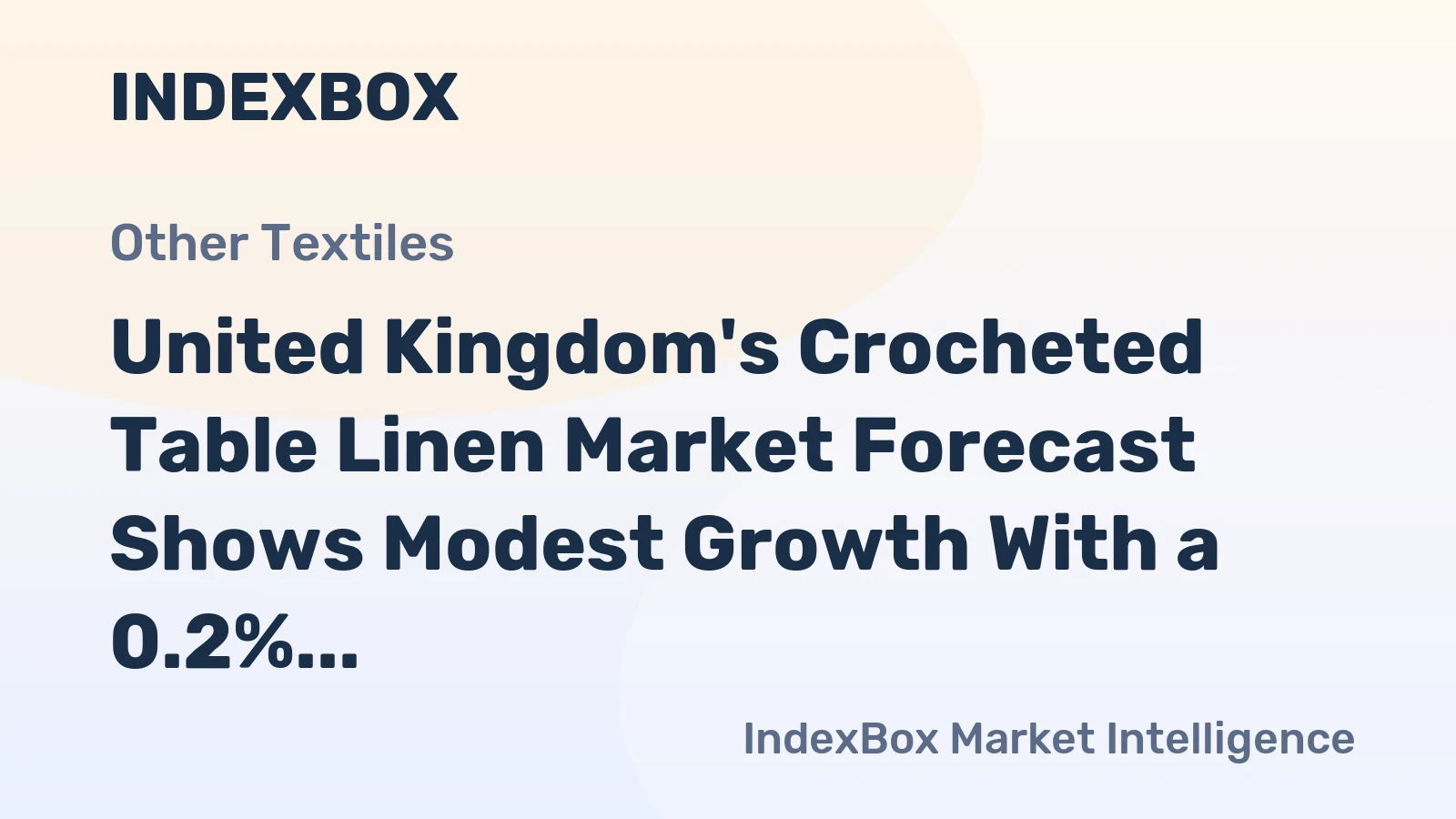 United Kingdom's Crocheted Table Linen Market Forecast Shows Modest Growth With a 0.2% CAGR Through 2035