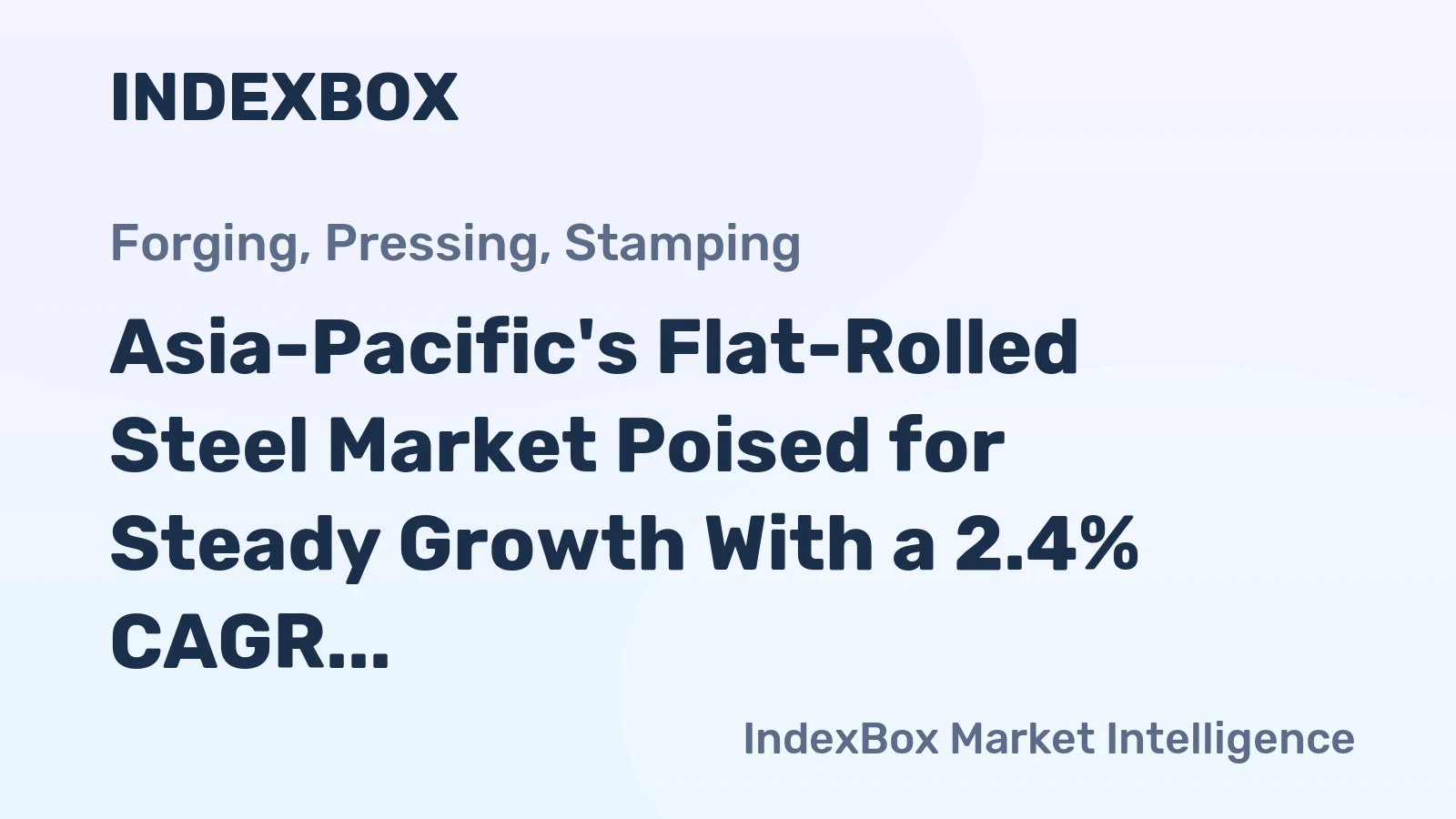 Asia-Pacific's Flat-Rolled Steel Market Poised for Steady Growth With a 2.4% CAGR in Value Through 2035