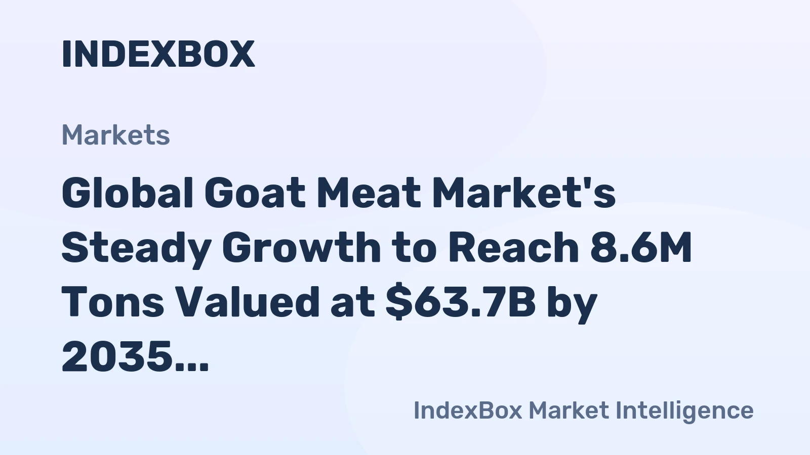 Global Goat Meat Market's Steady Growth to Reach 8.6M Tons Valued at $63.7B by 2035