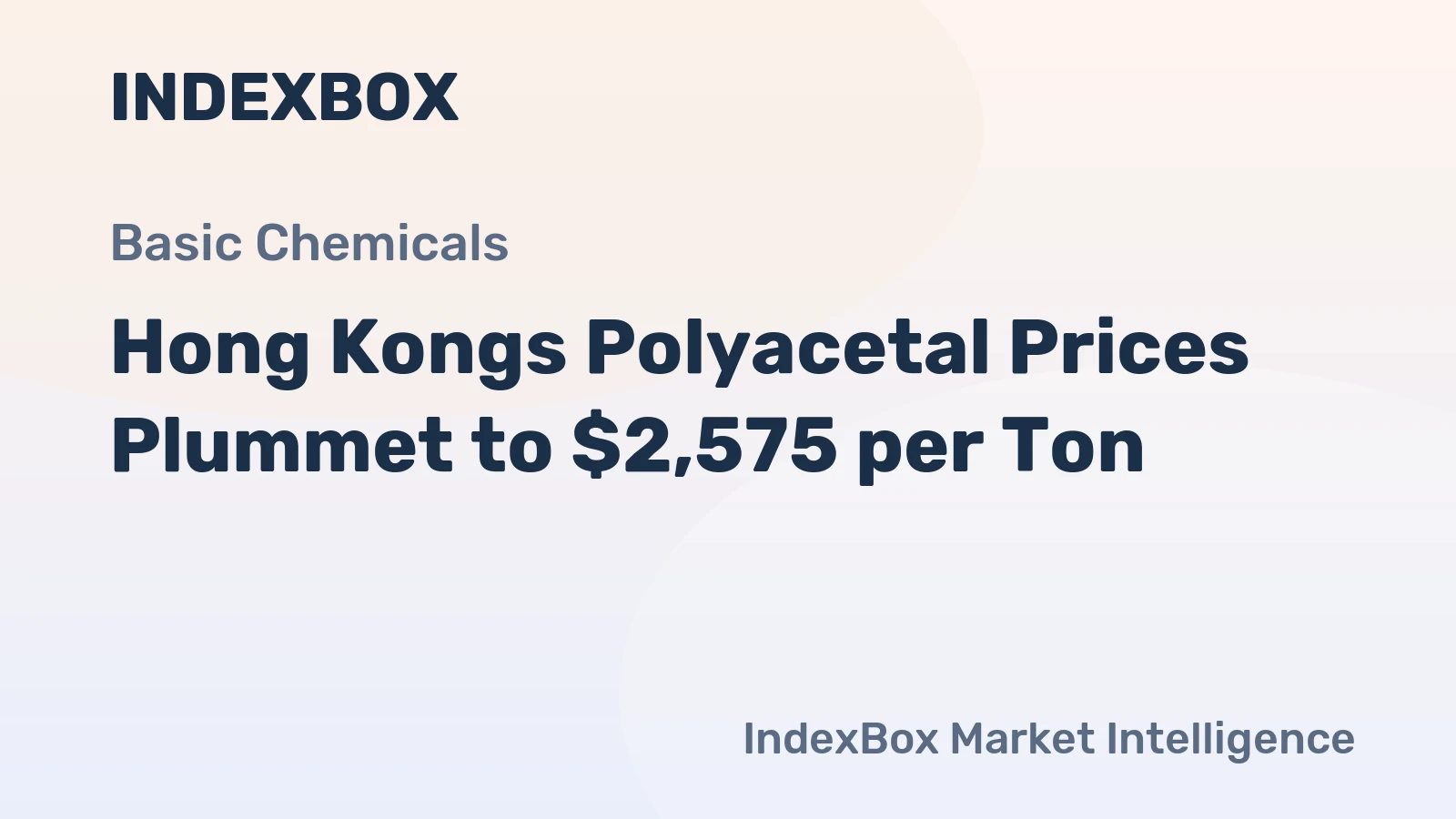 Hong Kongs Polyacetal Prices Plummet to $2,575 per Ton