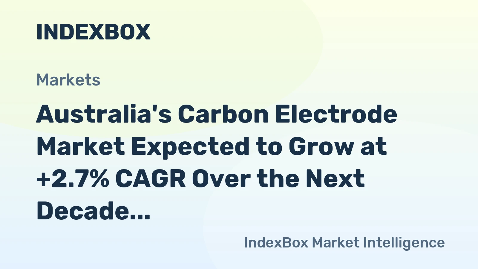 Australia's Carbon Electrode Market Expected to Grow at +2.7% CAGR Over the Next Decade