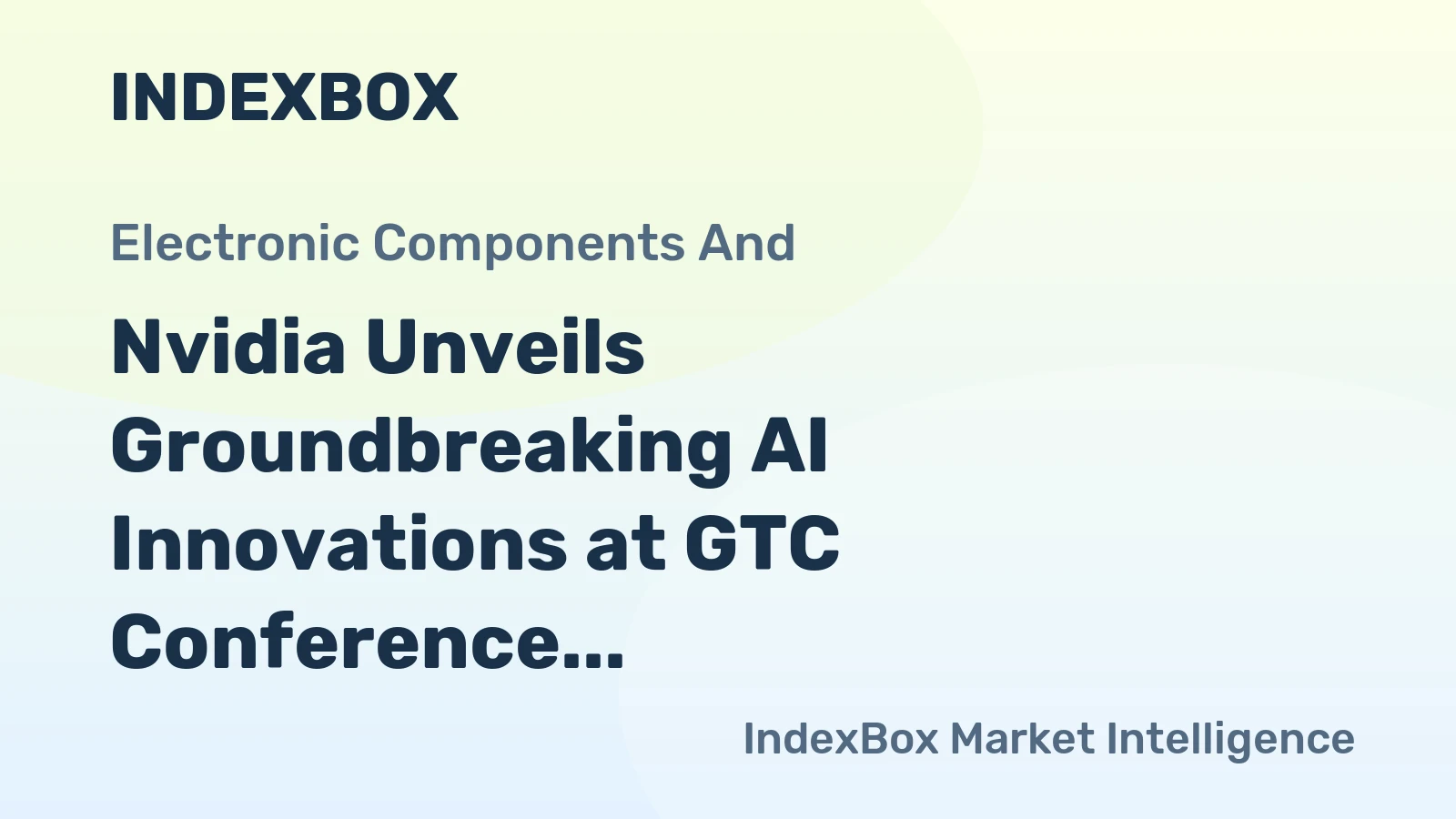 Nvidia Unveils Groundbreaking AI Innovations at GTC Conference