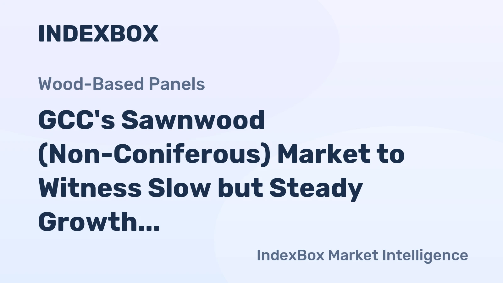 GCC's Sawnwood (Non-Coniferous) Market to Witness Slow but Steady Growth with a CAGR of +1.1% from 2024 to 2035
