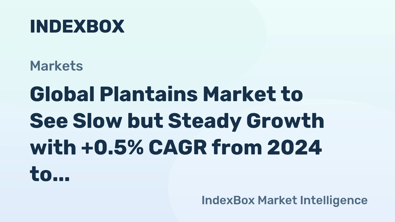 Global Plantains Market to See Slow but Steady Growth with +0.5% CAGR from 2024 to 2035