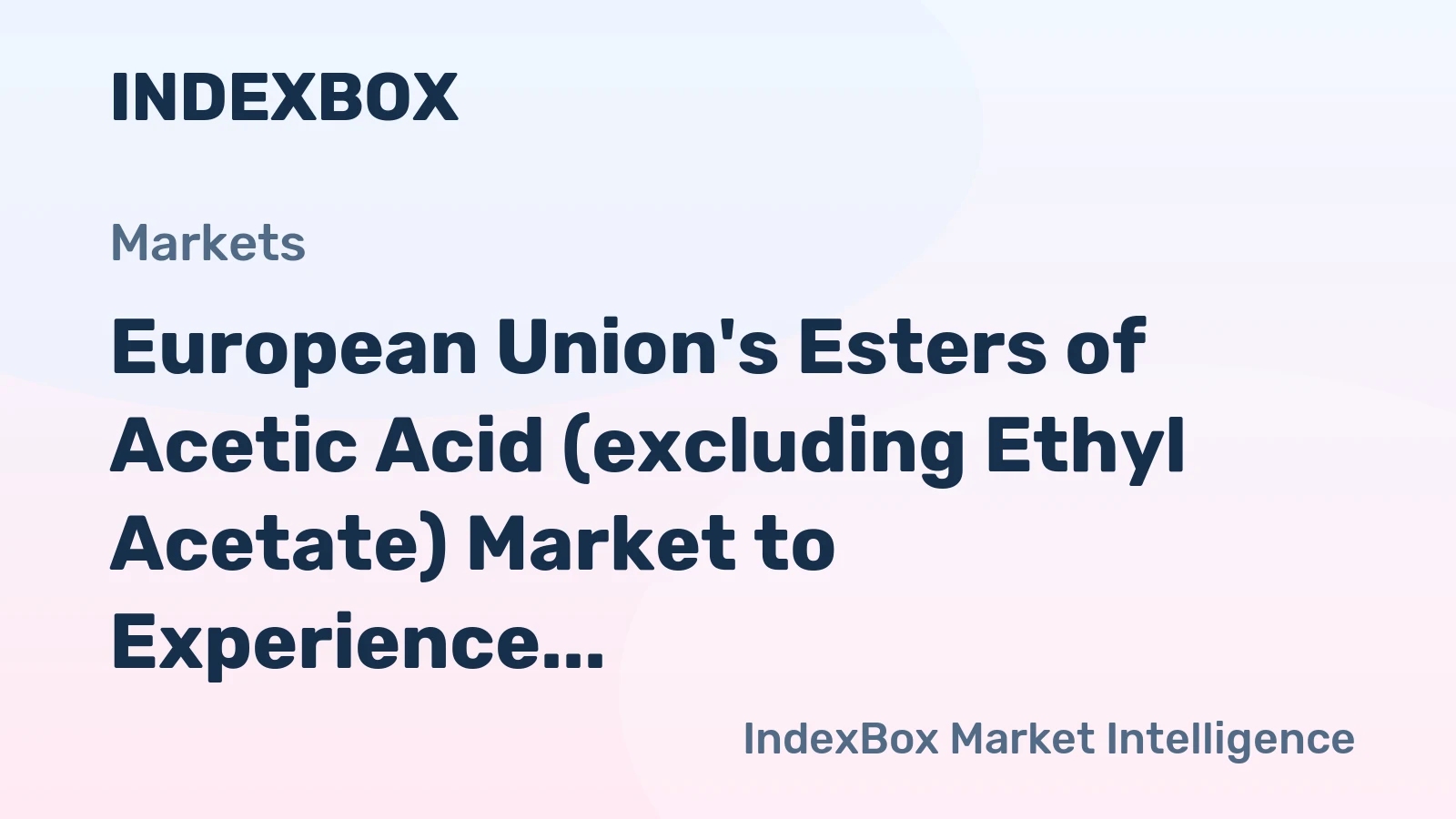 European Union's Esters of Acetic Acid (excluding Ethyl Acetate) Market to Experience Modest Growth with CAGR of +1.9% reaching $1.9B by 2035