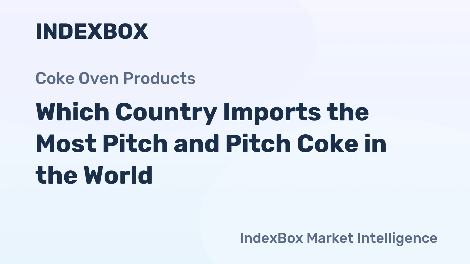 Which Country Imports the Most Pitch and Pitch Coke in the World?