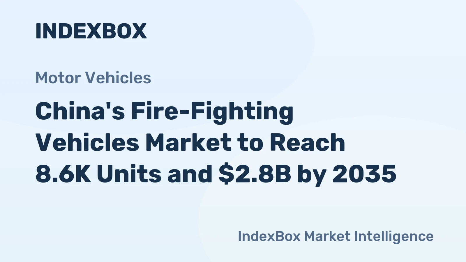 China's Fire-Fighting Vehicles Market to Reach 8.6K Units and $2.8B by 2035