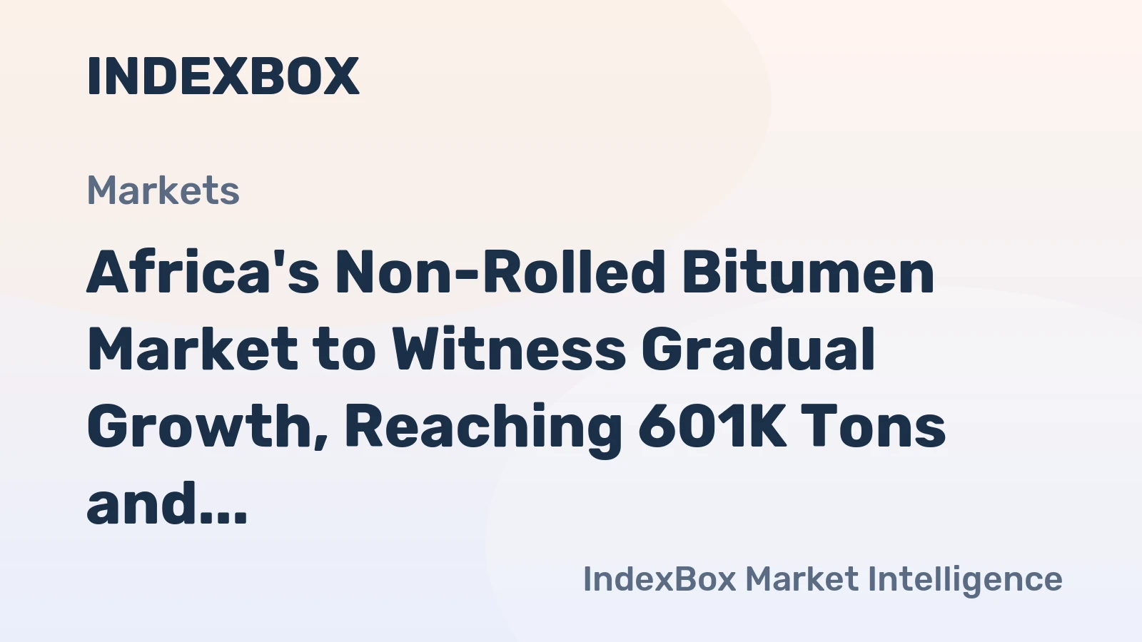Africa's Non-Rolled Bitumen Market to Witness Gradual Growth, Reaching 601K Tons and $745M by 2035