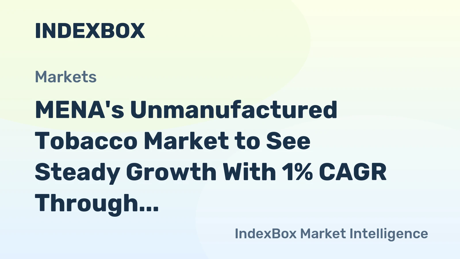 MENA's Unmanufactured Tobacco Market to See Steady Growth With 1% CAGR Through 2035