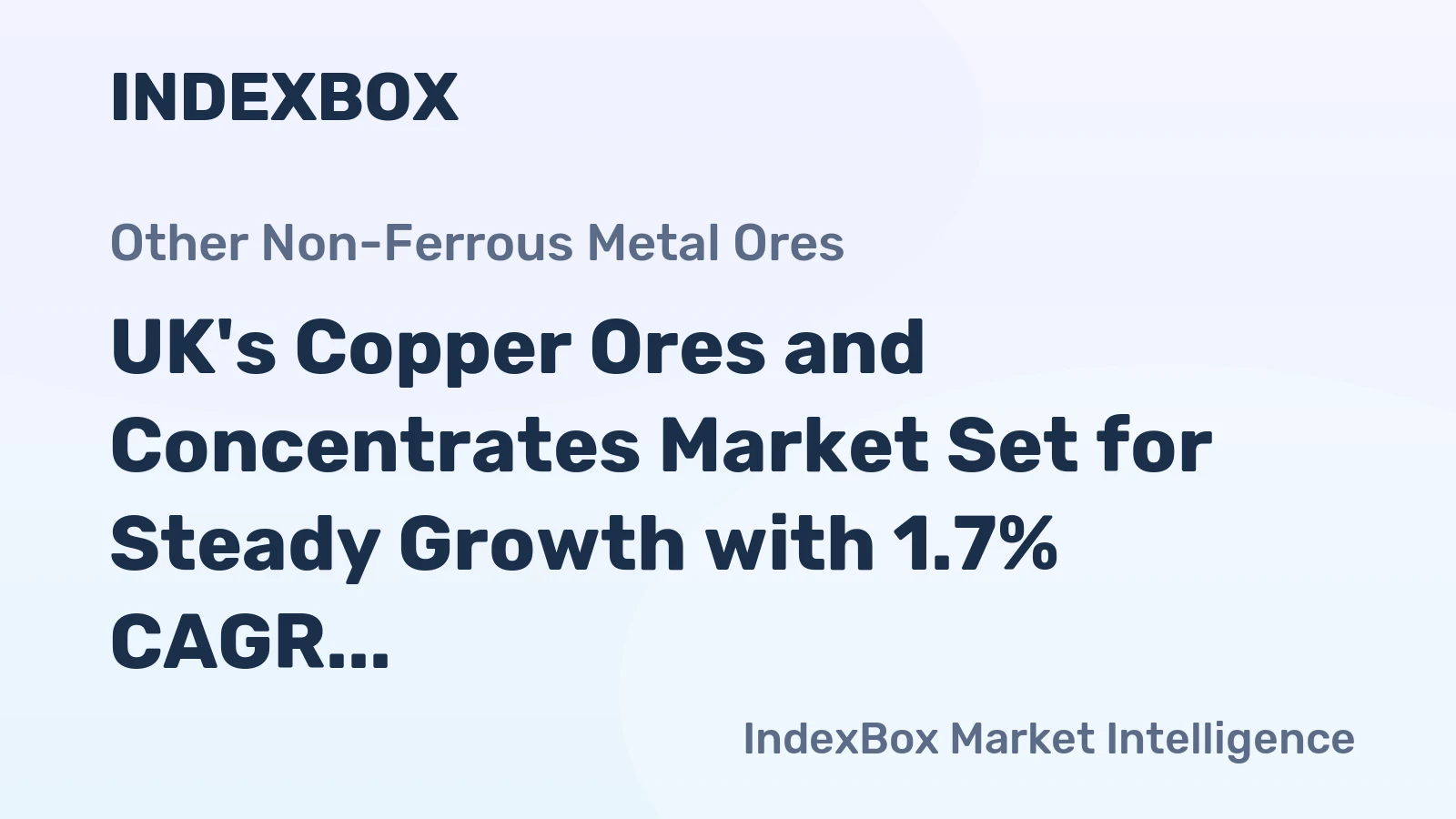 UK's Copper Ores and Concentrates Market Set for Steady Growth with 1.7% CAGR in Value Through 2035