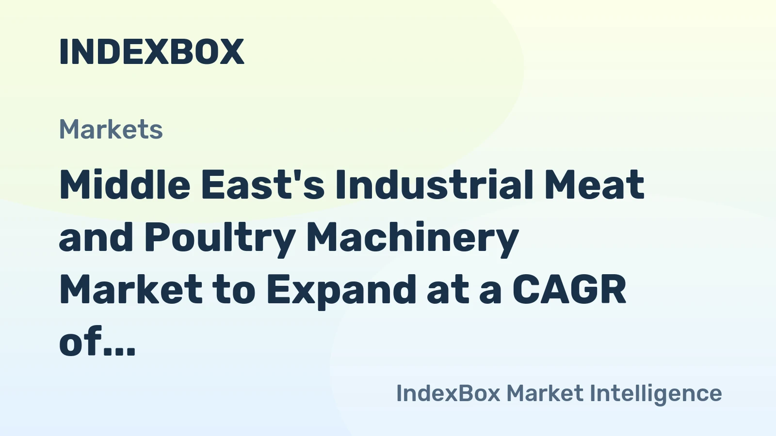 Middle East's Industrial Meat and Poultry Machinery Market to Expand at a CAGR of +1.9% Reaching $1.3B by 2035