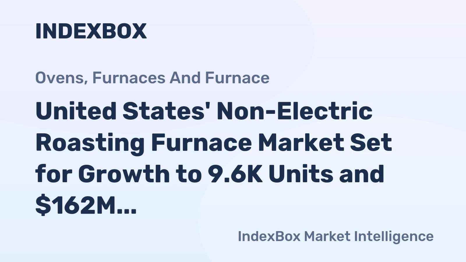 United States' Non-Electric Roasting Furnace Market Set for Growth to 9.6K Units and $162M by 2035