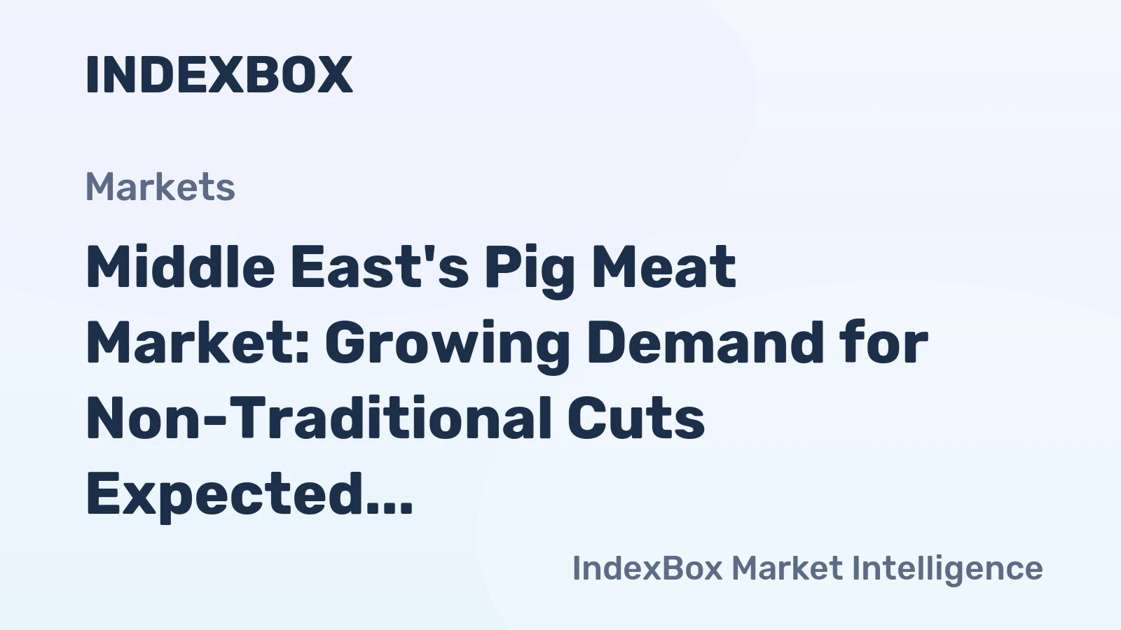 Middle East's Pig Meat Market: Growing Demand for Non-Traditional Cuts Expected to Drive Market Expansion with 1.6% CAGR
