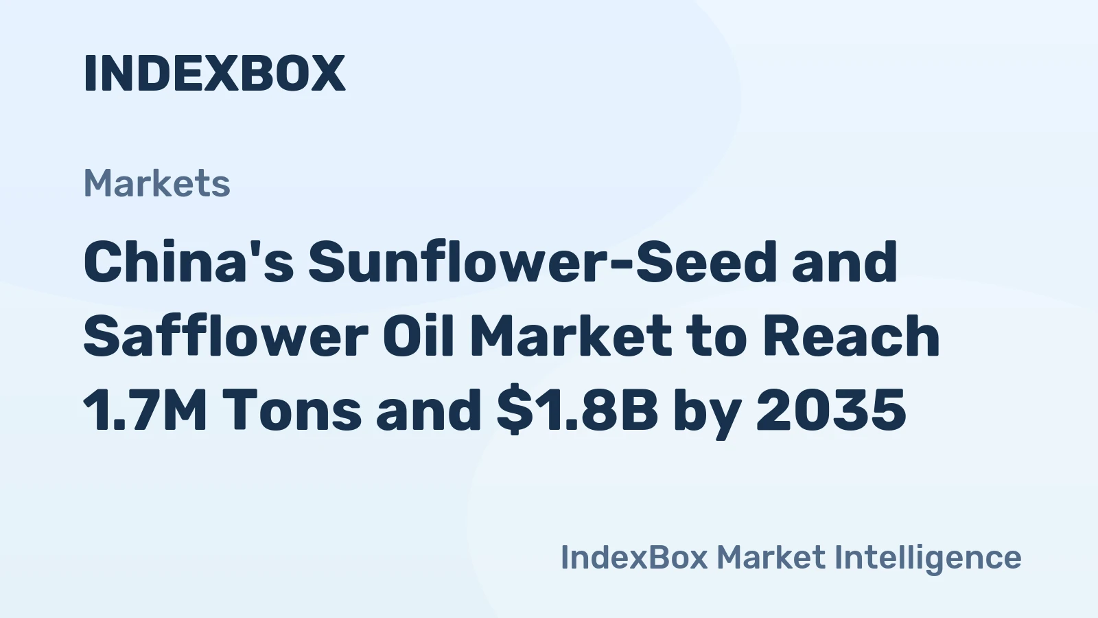 China's Sunflower-Seed and Safflower Oil Market to Reach 1.7M Tons and $1.8B by 2035