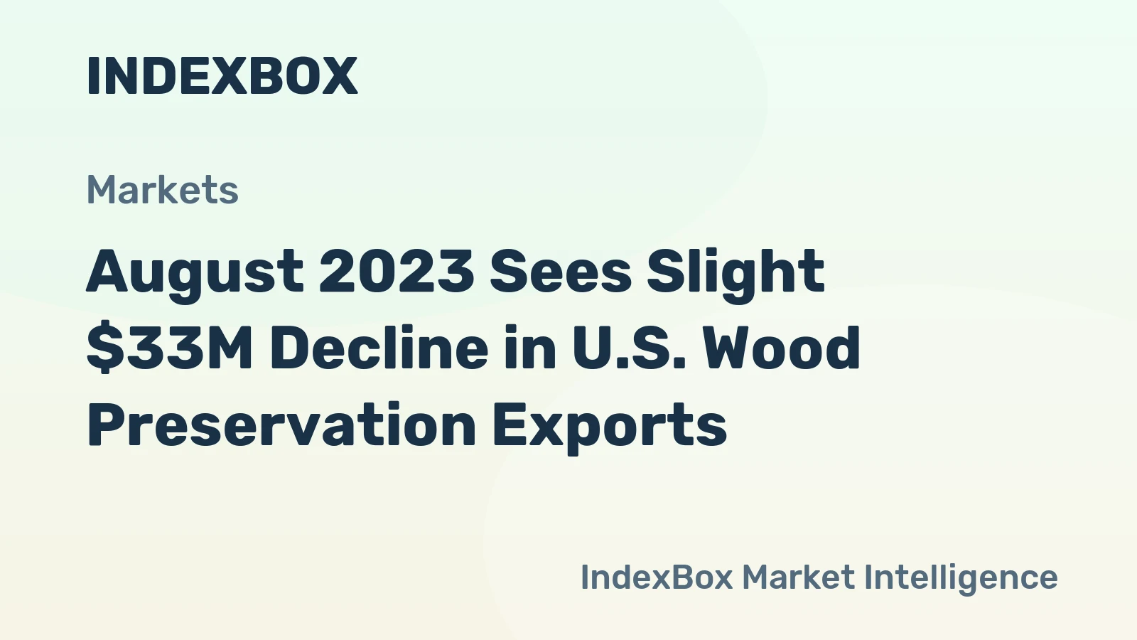 August 2023 Sees Slight $33M Decline in U.S. Wood Preservation Exports