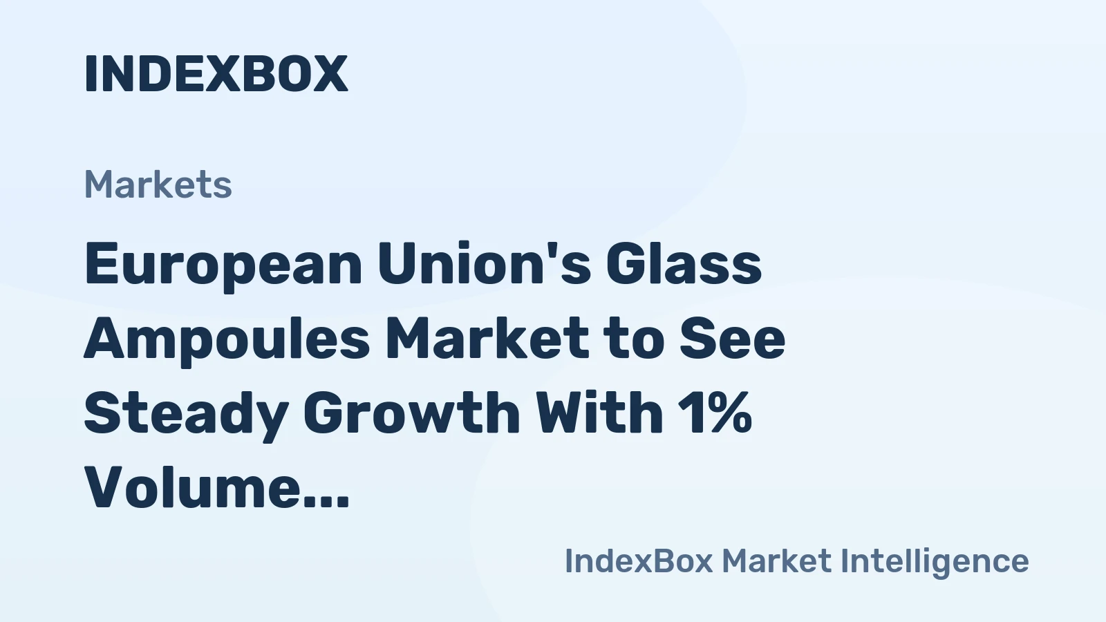 European Union's Glass Ampoules Market to See Steady Growth With 1% Volume CAGR Through 2035
