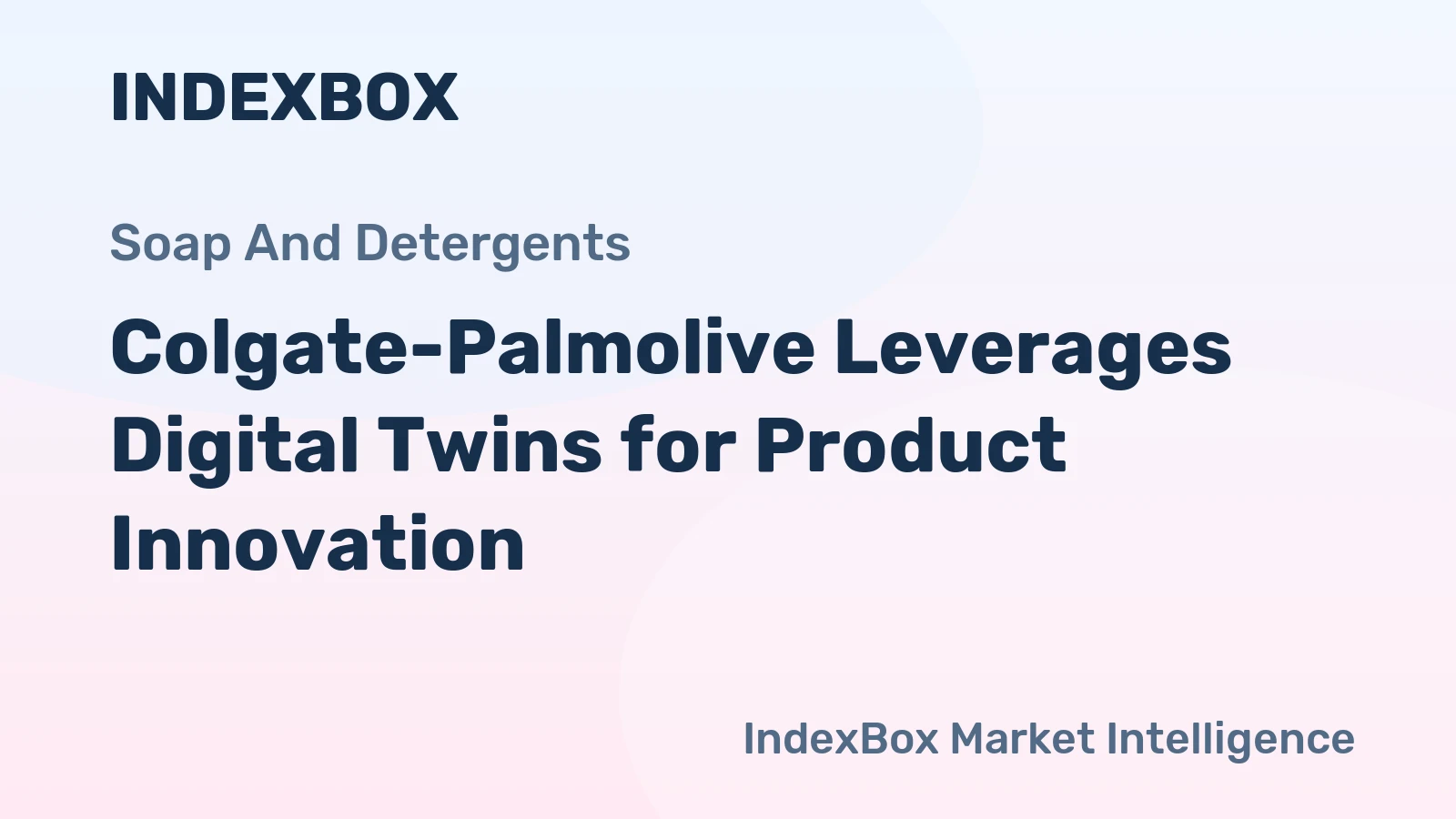 Colgate-Palmolive Leverages Digital Twins for Product Innovation