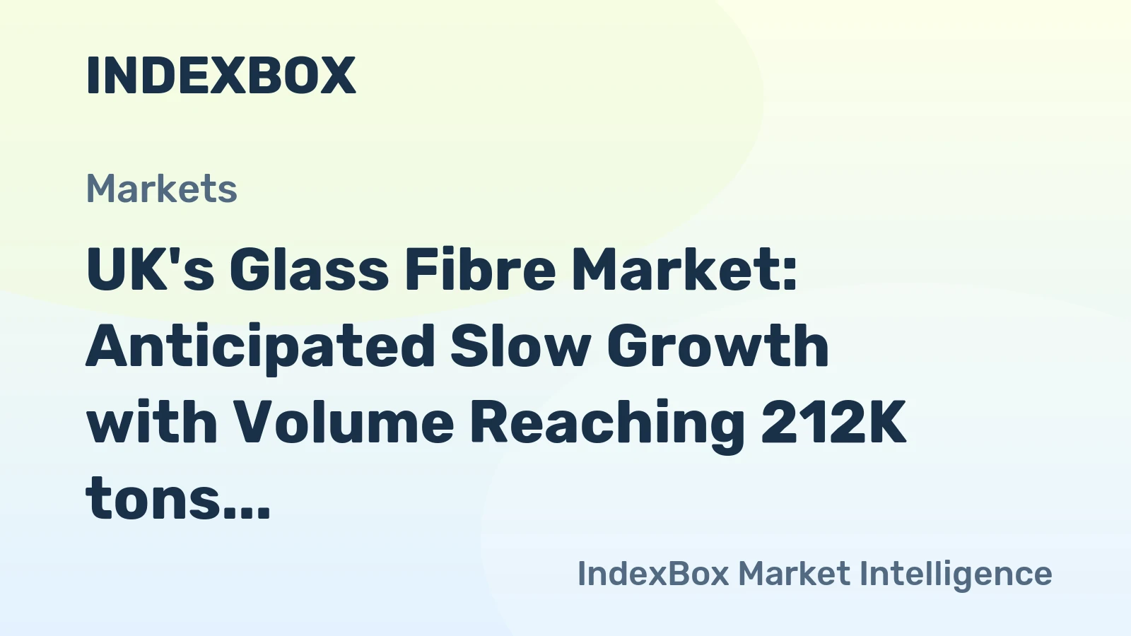 UK's Glass Fibre Market: Anticipated Slow Growth with Volume Reaching 212K tons and Value to Hit $263M by 2035