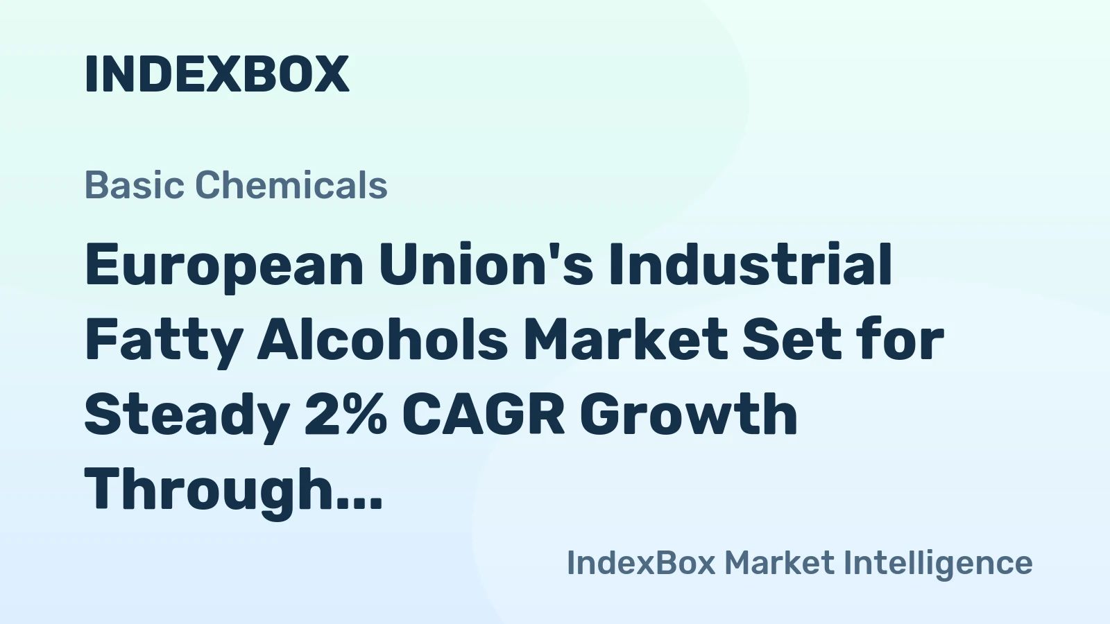 European Union's Industrial Fatty Alcohols Market Set for Steady 2% CAGR Growth Through 2035