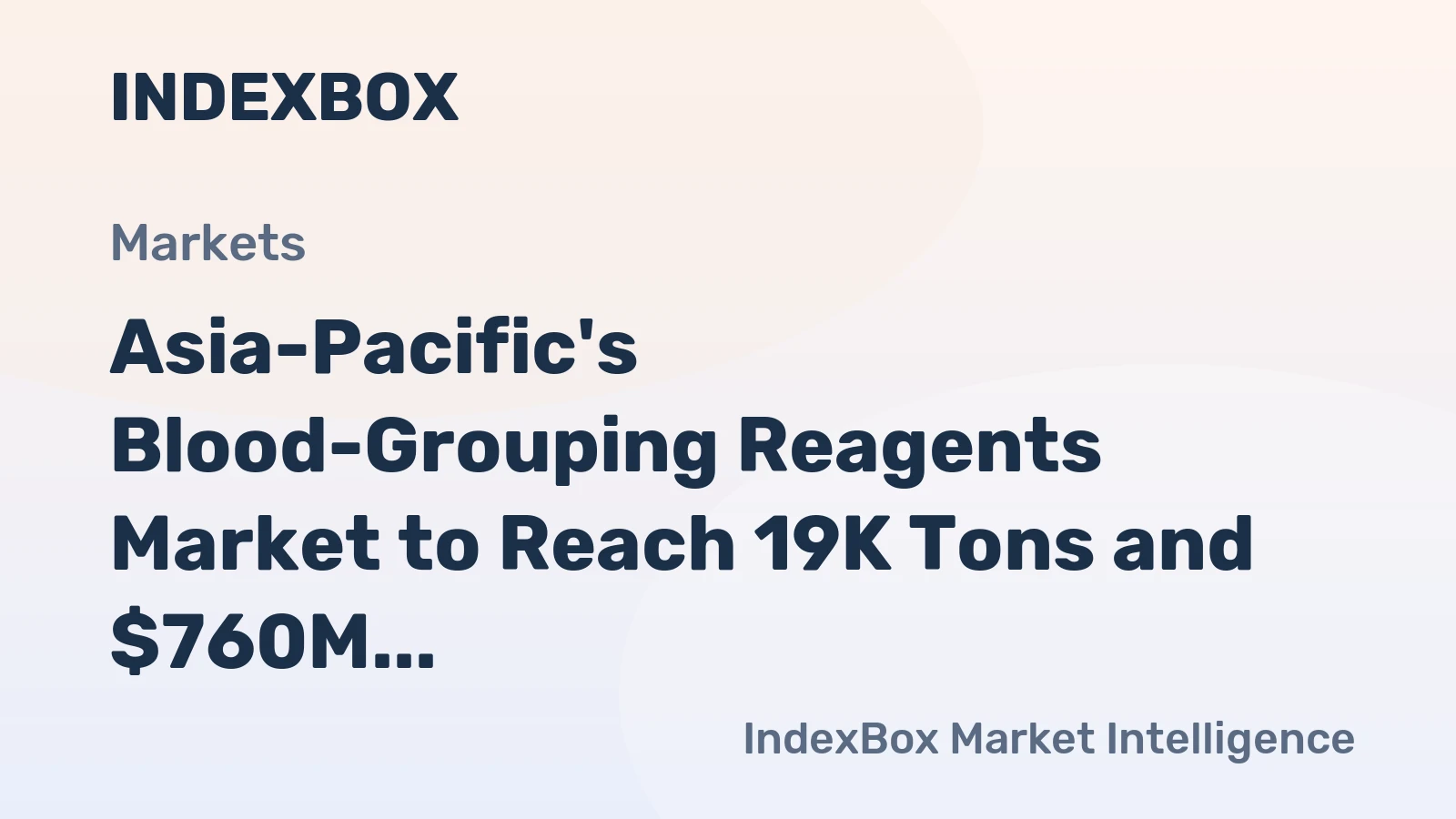 Asia-Pacific's Blood-Grouping Reagents Market to Reach 19K Tons and $760M by 2035