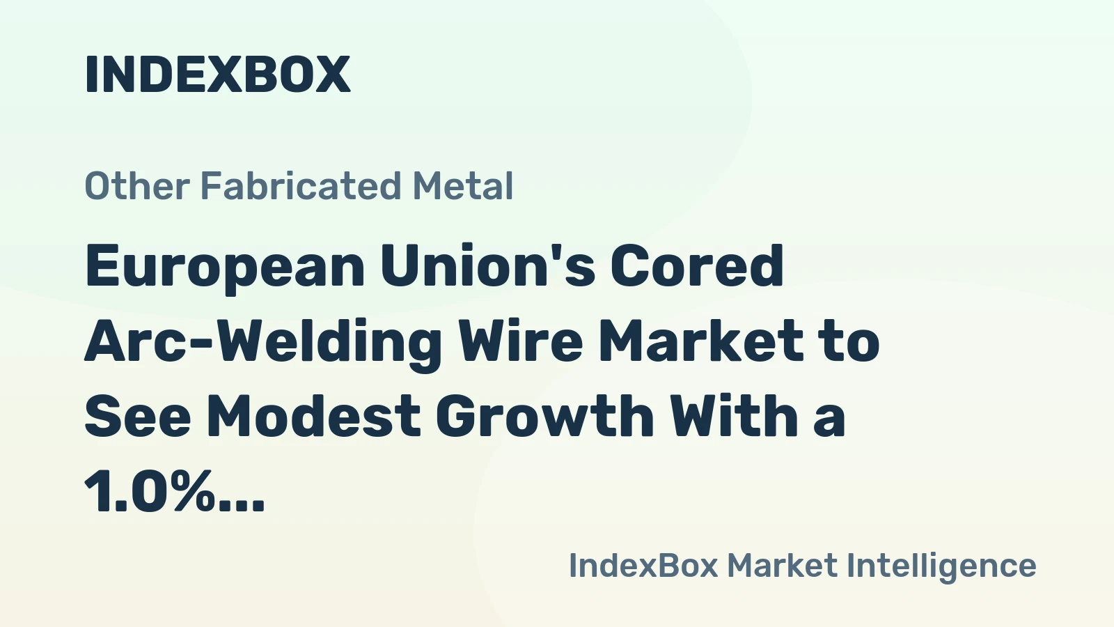 European Union's Cored Arc-Welding Wire Market to See Modest Growth With a 1.0% Volume CAGR Through 2035