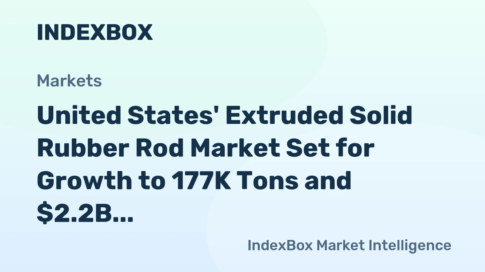 United States' Extruded Solid Rubber Rod Market Set for Growth to 177K Tons and $2.2B