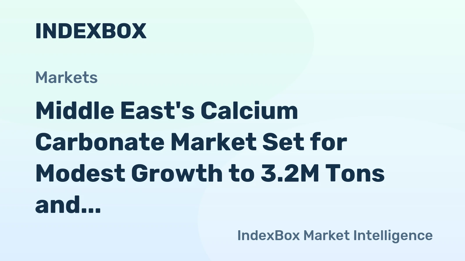 Middle East's Calcium Carbonate Market Set for Modest Growth to 3.2M Tons and $570M by 2035