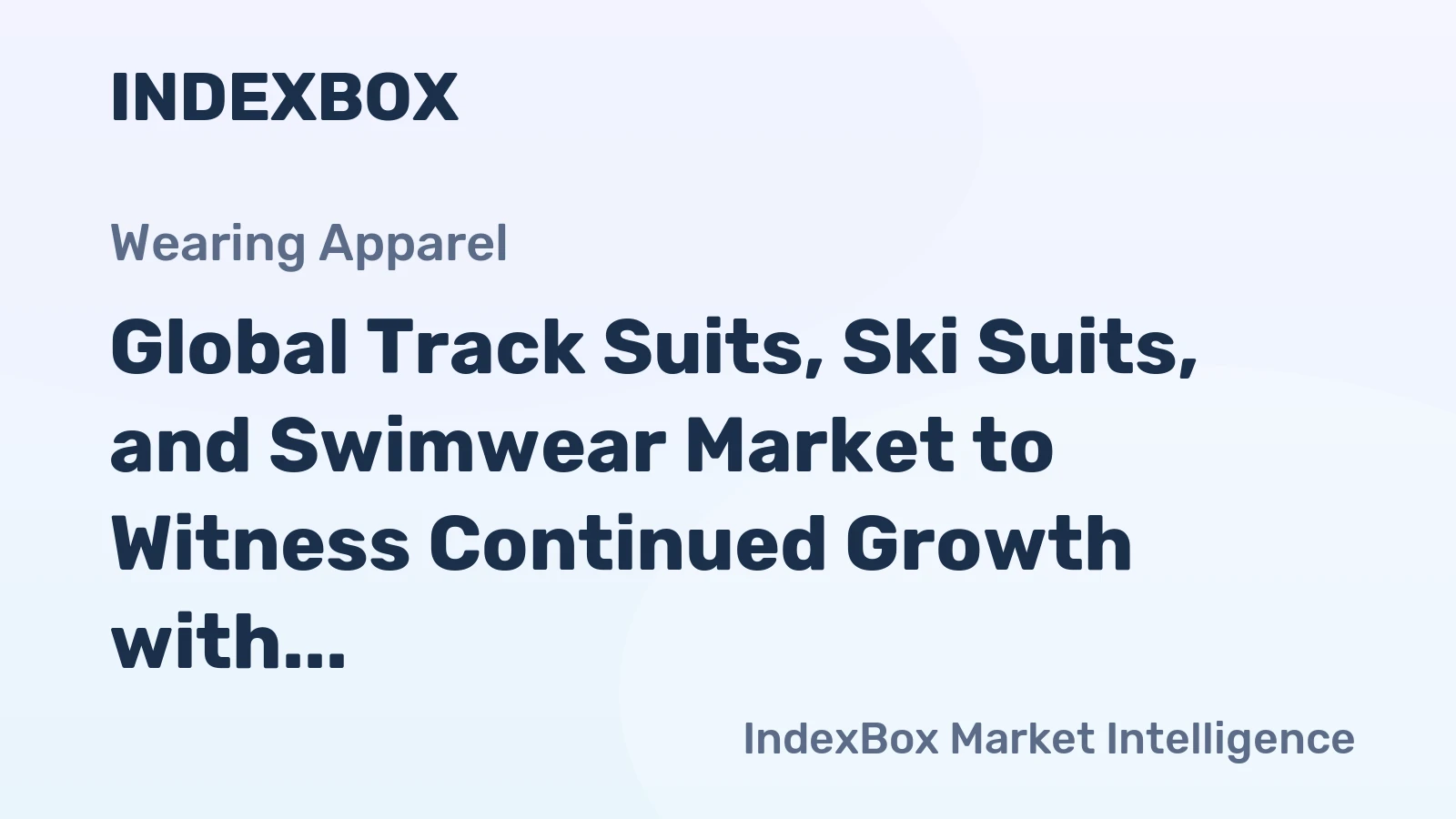 Global Track Suits, Ski Suits, and Swimwear Market to Witness Continued Growth with Expected CAGR of +1.6%