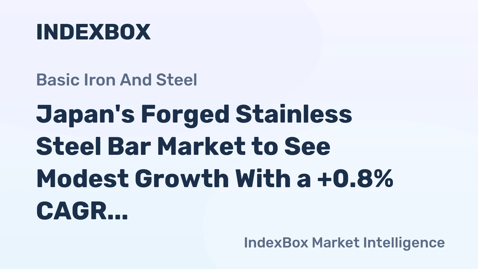 Japan's Forged Stainless Steel Bar Market to See Modest Growth With a +0.8% CAGR
