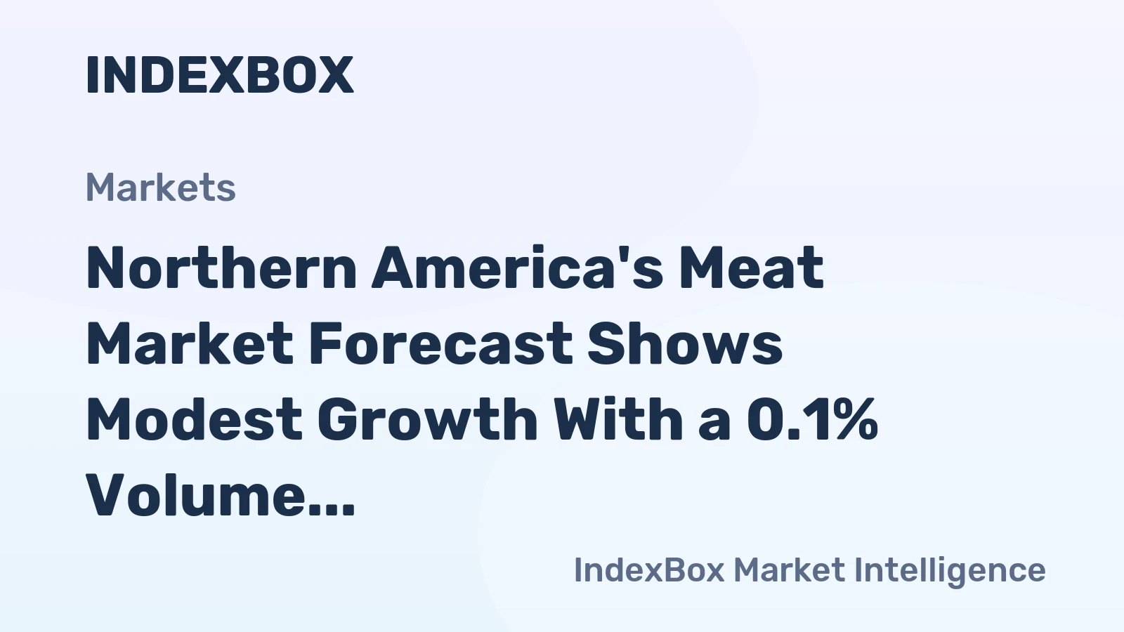 Northern America's Meat Market Forecast Shows Modest Growth With a 0.1% Volume CAGR Through 2035