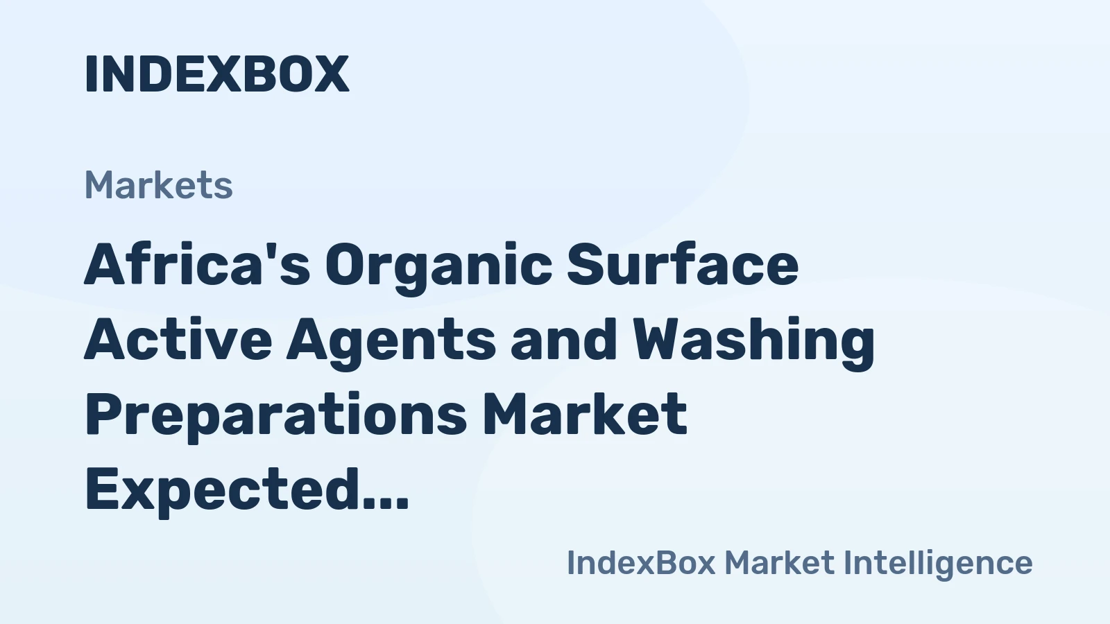 Africa's Organic Surface Active Agents and Washing Preparations Market Expected to Continue Upward Consumption Trend, Reaching 22M Tons and $30.1B by 2035