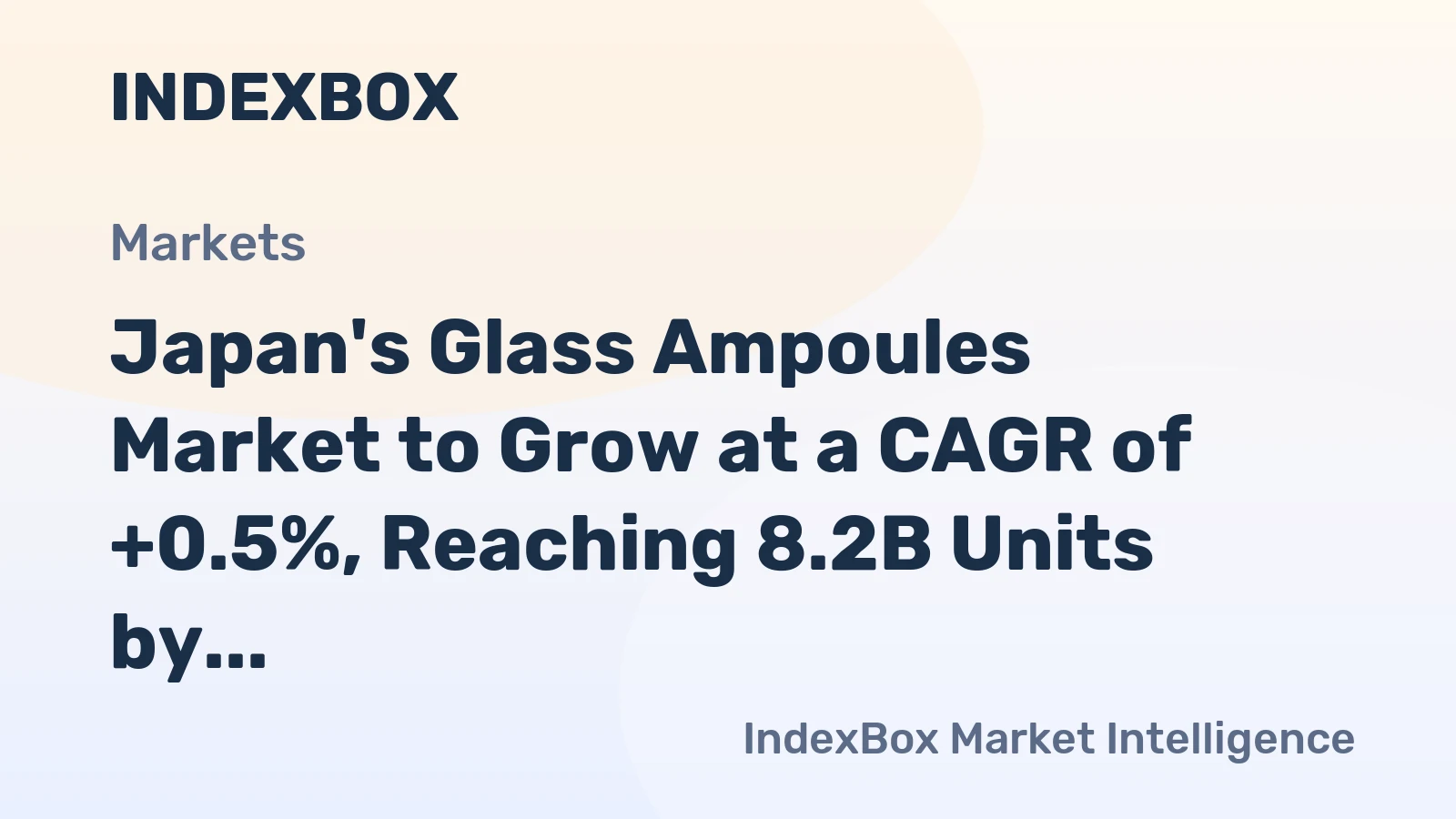 Japan's Glass Ampoules Market to Grow at a CAGR of +0.5%, Reaching 8.2B Units by 2035