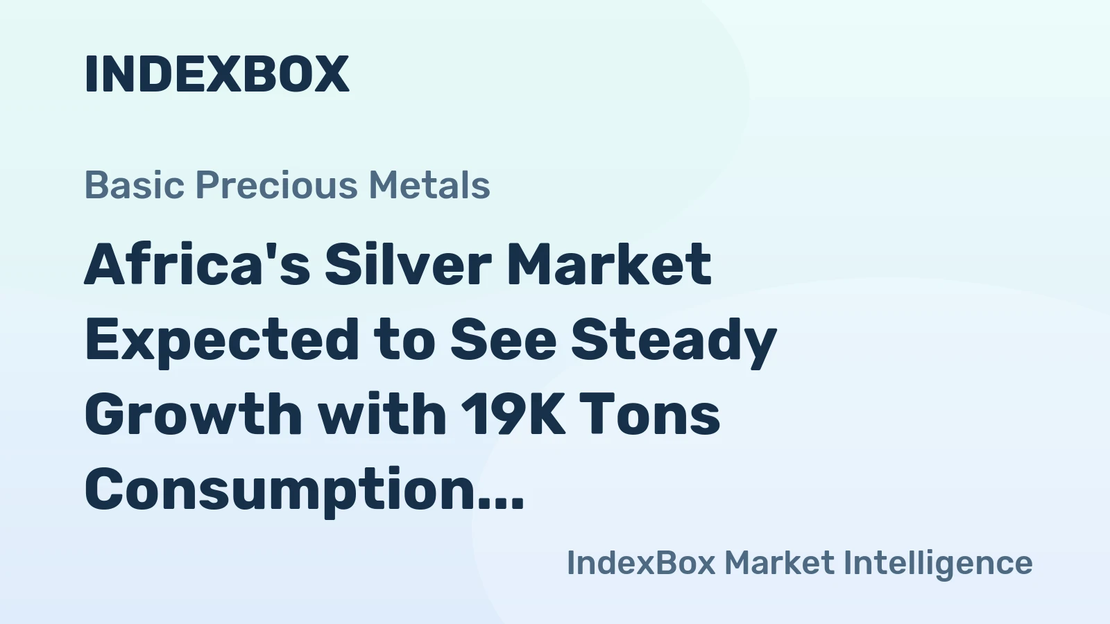 Africa's Silver Market Expected to See Steady Growth with 19K Tons Consumption Volume and $12.3B Market Value by 2035
