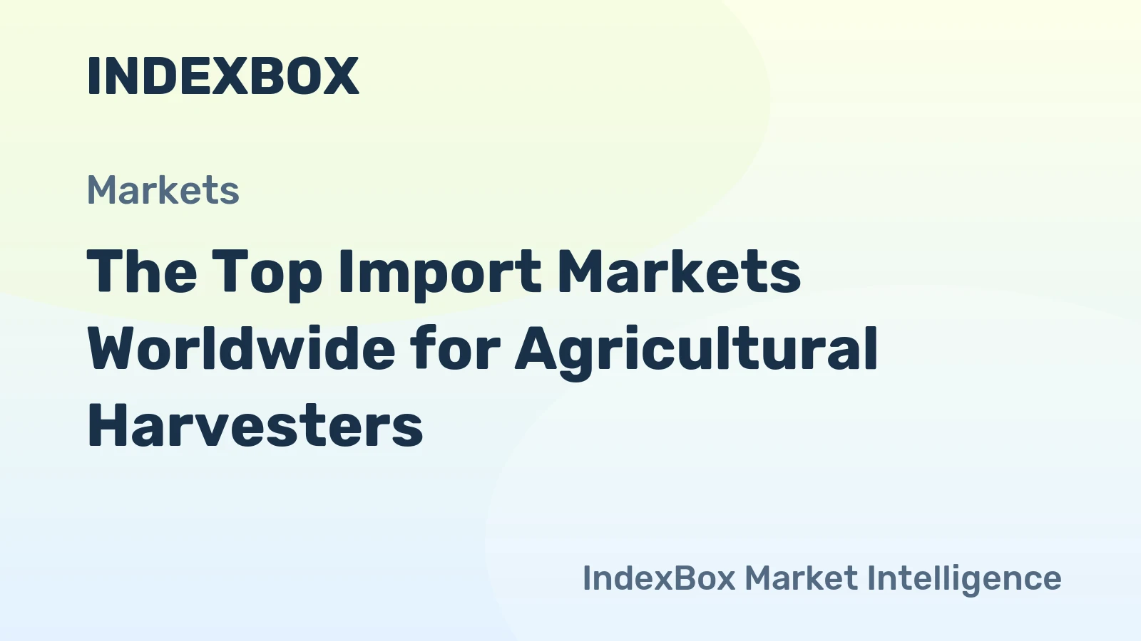 The Top Import Markets Worldwide for Agricultural Harvesters
