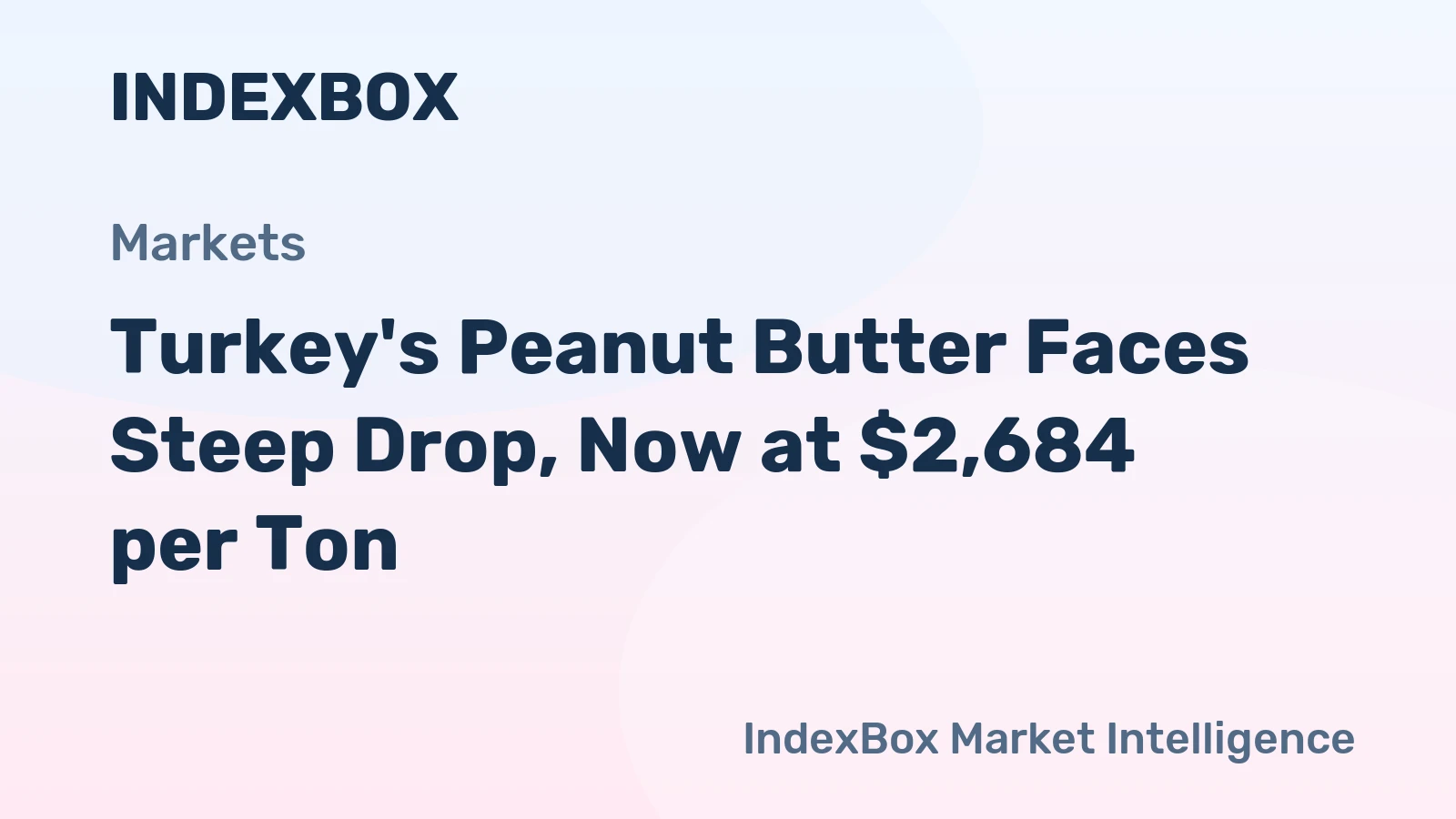 Turkey's Peanut Butter Faces Steep Drop, Now at $2,684 per Ton