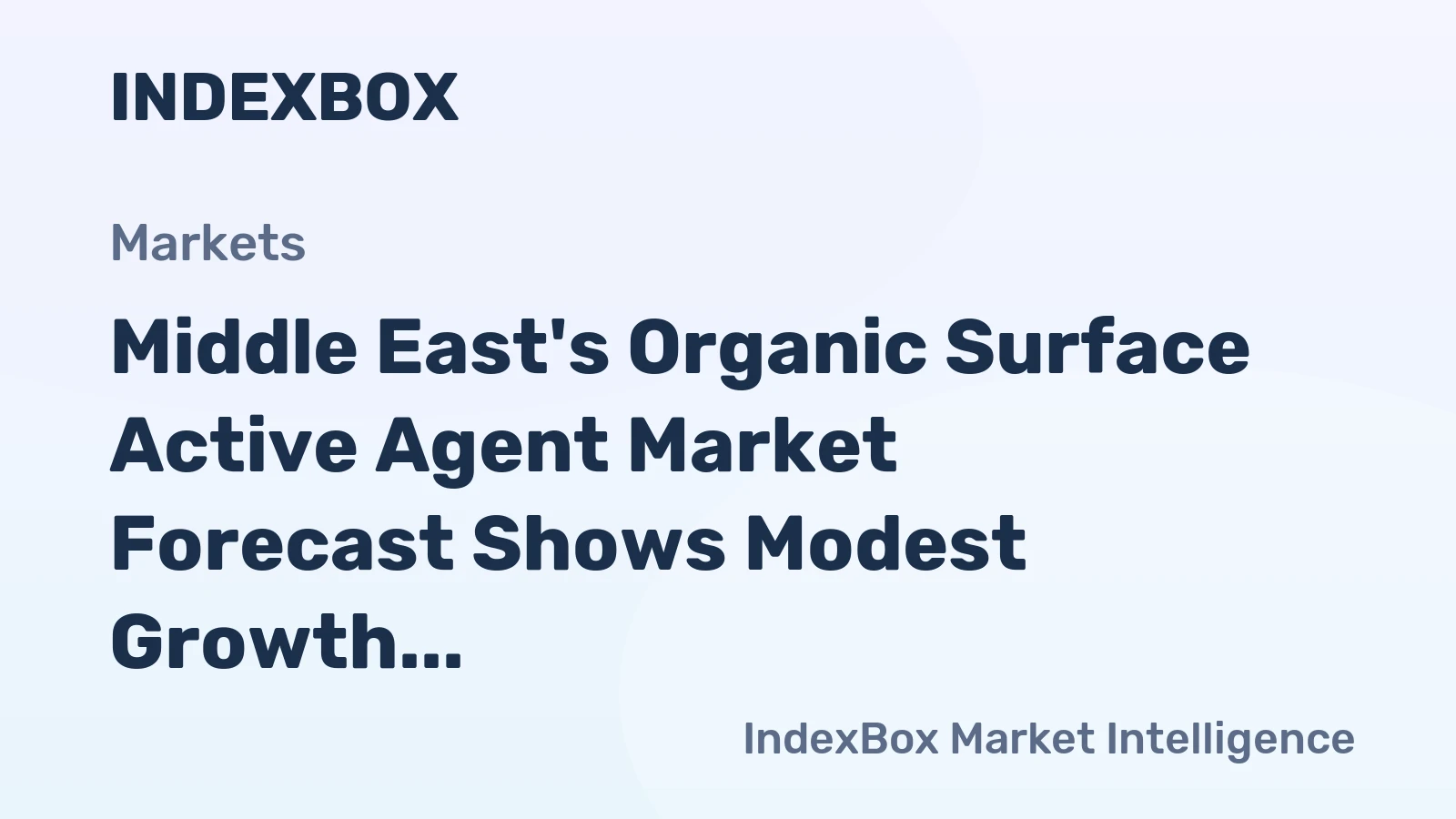Middle East's Organic Surface Active Agent Market Forecast Shows Modest Growth with a 1.6% CAGR in Value