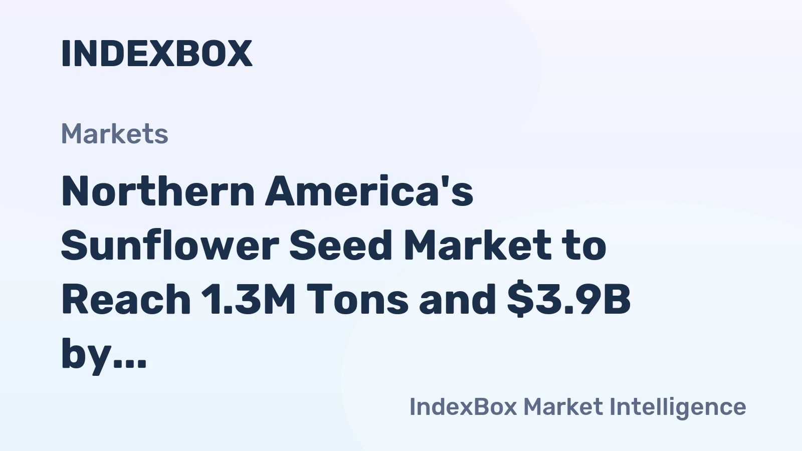 Northern America's Sunflower Seed Market to Reach 1.3M Tons and $3.9B by 2035
