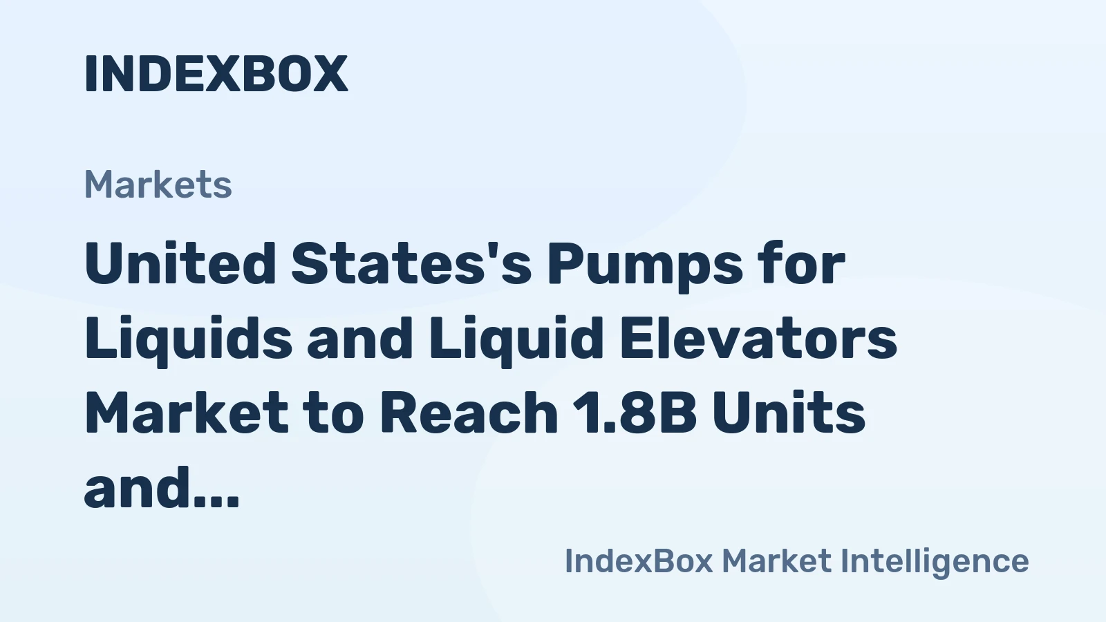 United States's Pumps for Liquids and Liquid Elevators Market to Reach 1.8B Units and $20.9B by 2035