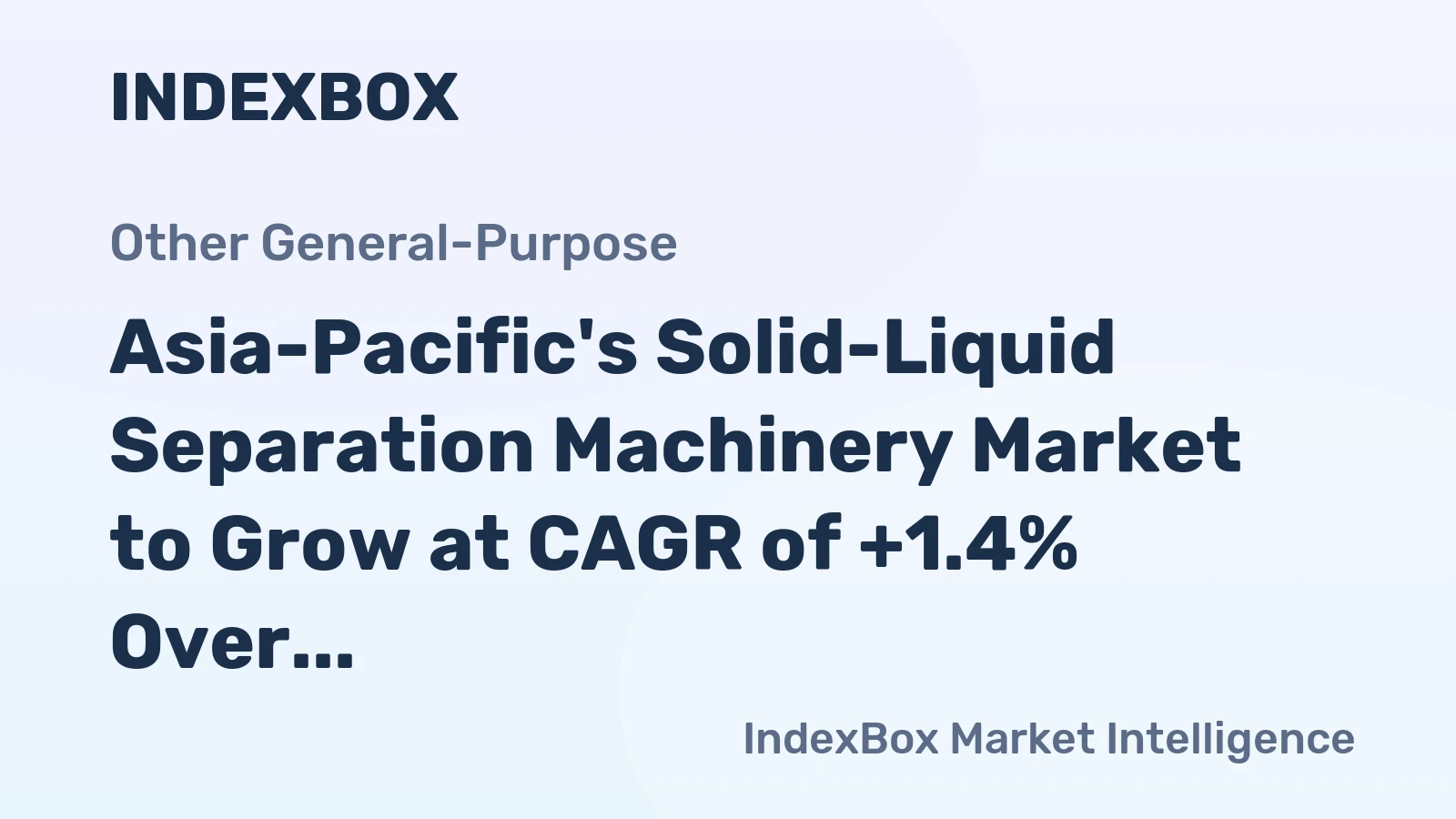 Asia-Pacific's Solid-Liquid Separation Machinery Market to Grow at CAGR of +1.4% Over Next Decade