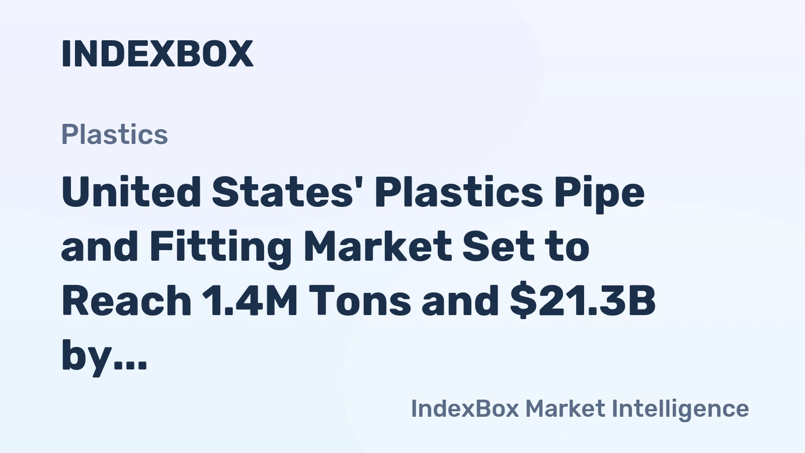 United States' Plastics Pipe and Fitting Market Set to Reach 1.4M Tons and $21.3B by 2035