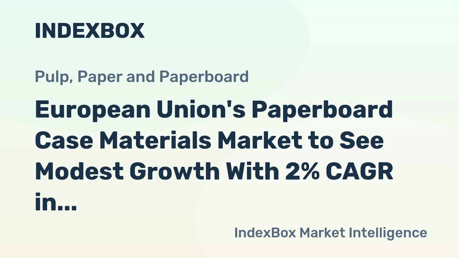 European Union's Paperboard Case Materials Market to See Modest Growth With 2% CAGR in Value Terms