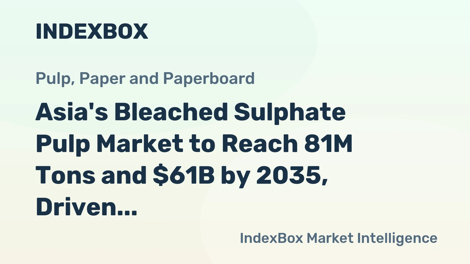 Asia's Bleached Sulphate Pulp Market to Reach 81M Tons and $61B by 2035, Driven by Increasing Demand
