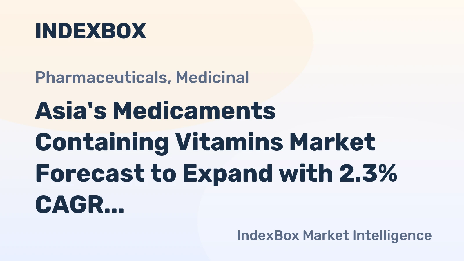 Asia's Medicaments Containing Vitamins Market Forecast to Expand with 2.3% CAGR in Value Terms