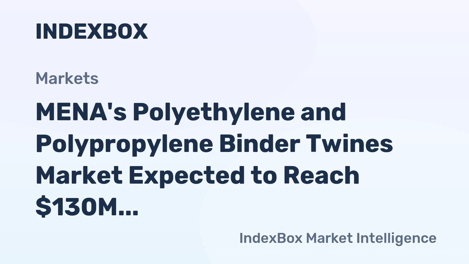 MENA's Polyethylene and Polypropylene Binder Twines Market Expected to Reach $130M by 2035