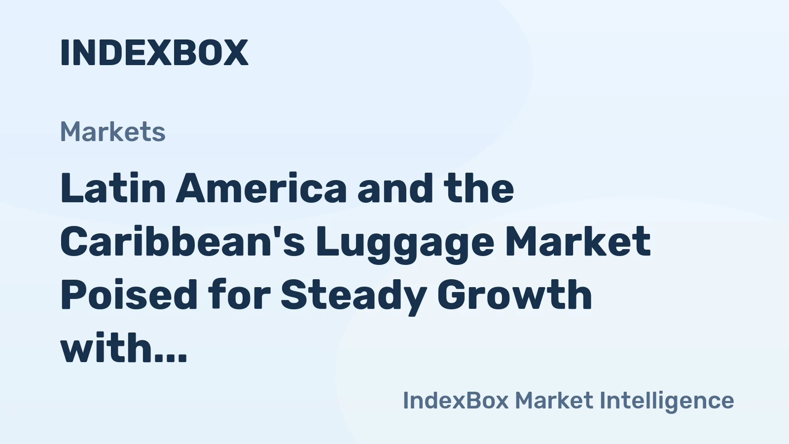 Latin America and the Caribbean's Luggage Market Poised for Steady Growth with a 1.6% CAGR