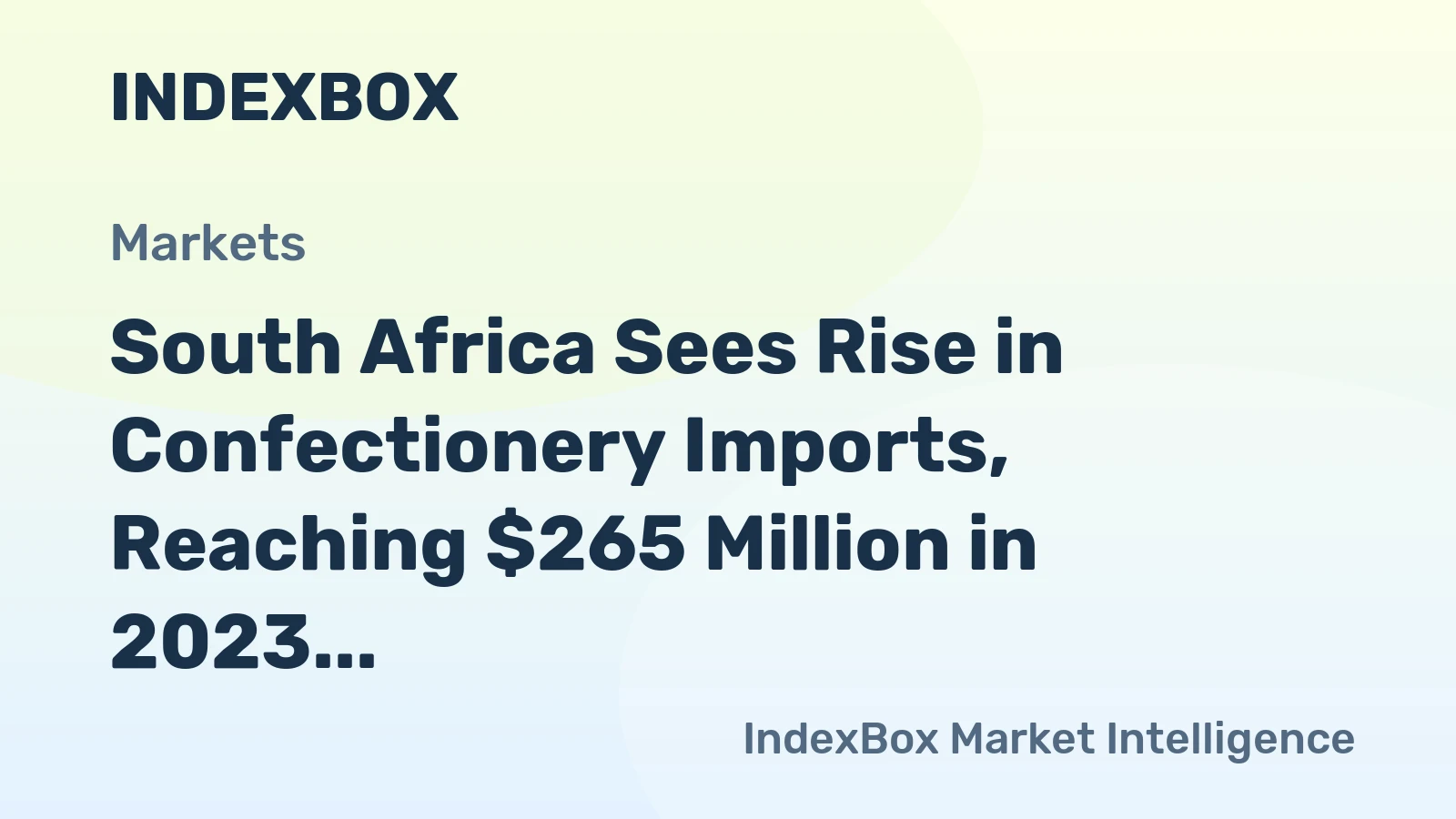South Africa Sees Rise in Confectionery Imports, Reaching $265 Million in 2023