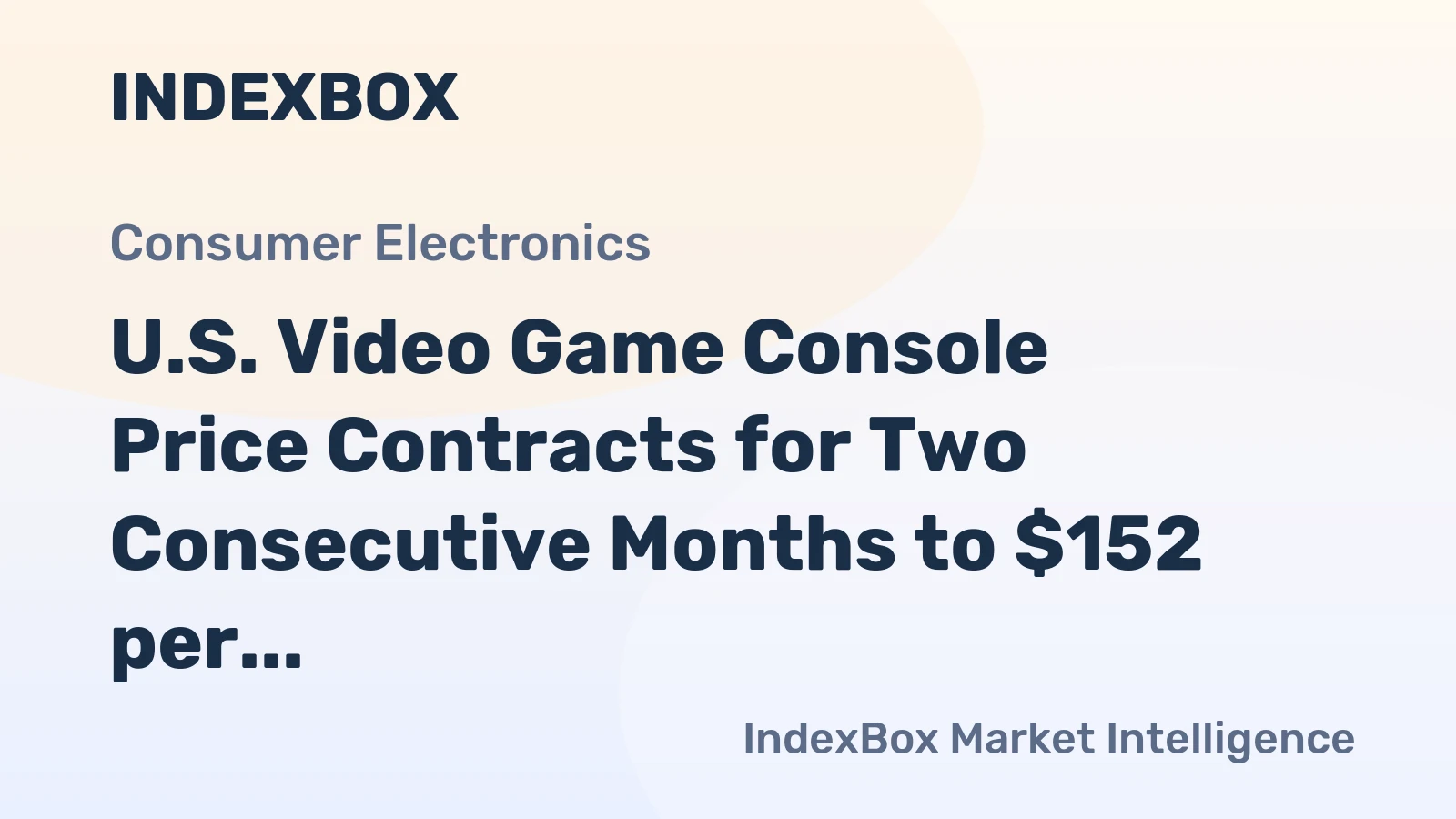 U.S. Video Game Console Price Contracts for Two Consecutive Months to $152 per Unit